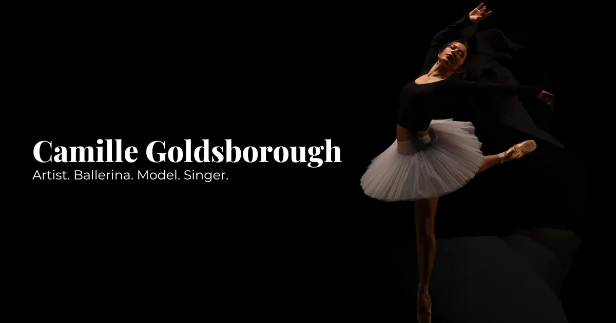 Camille - Ballerina, Model, Singer | Bringing Joy and Beauty through Dance