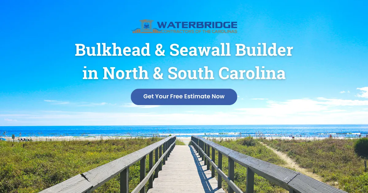 Need a Seawall-Bulkhead Built Navy-Style? Call 843.685.8355