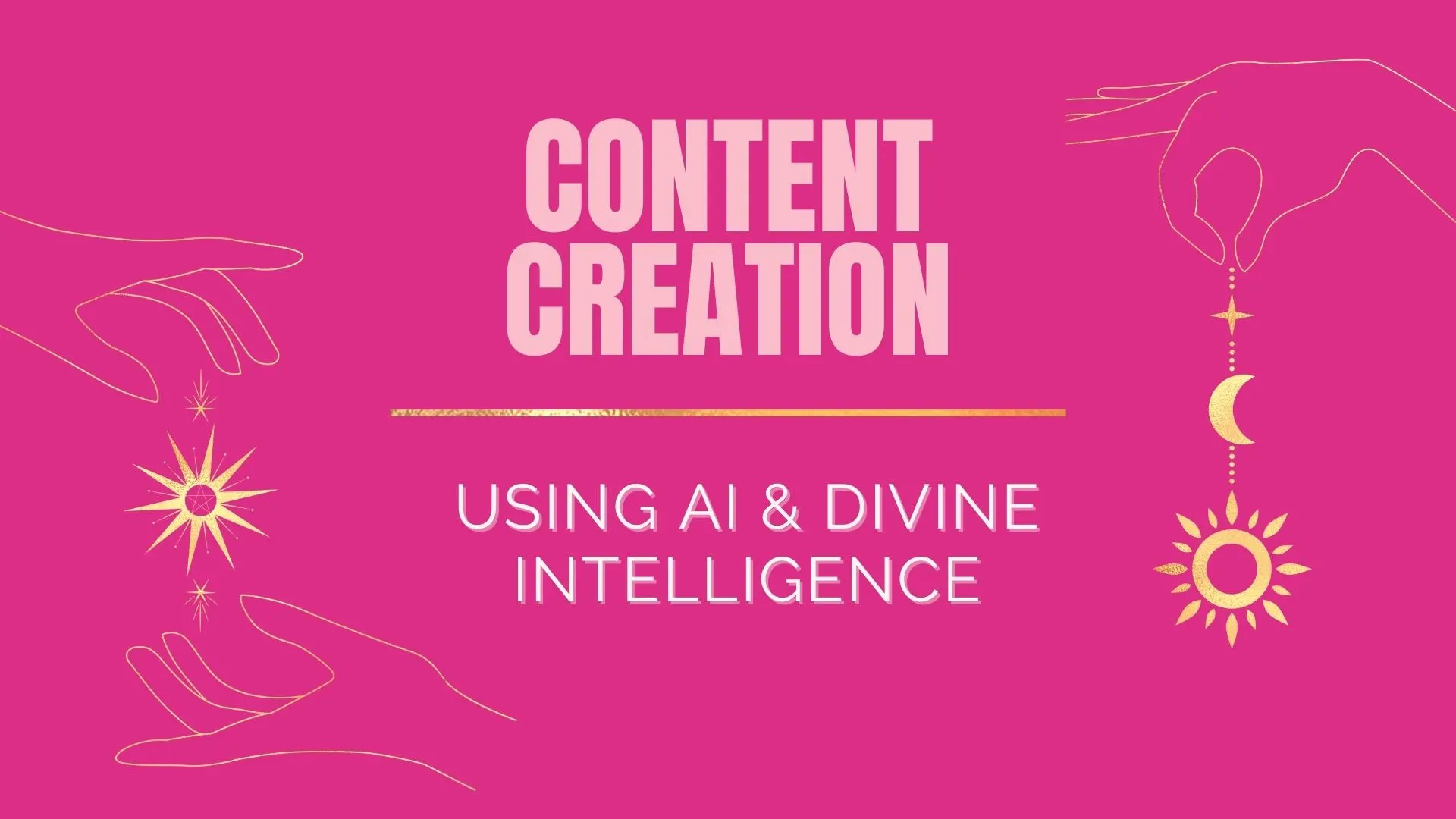 Content Creation - using AI and Divine Intelligence