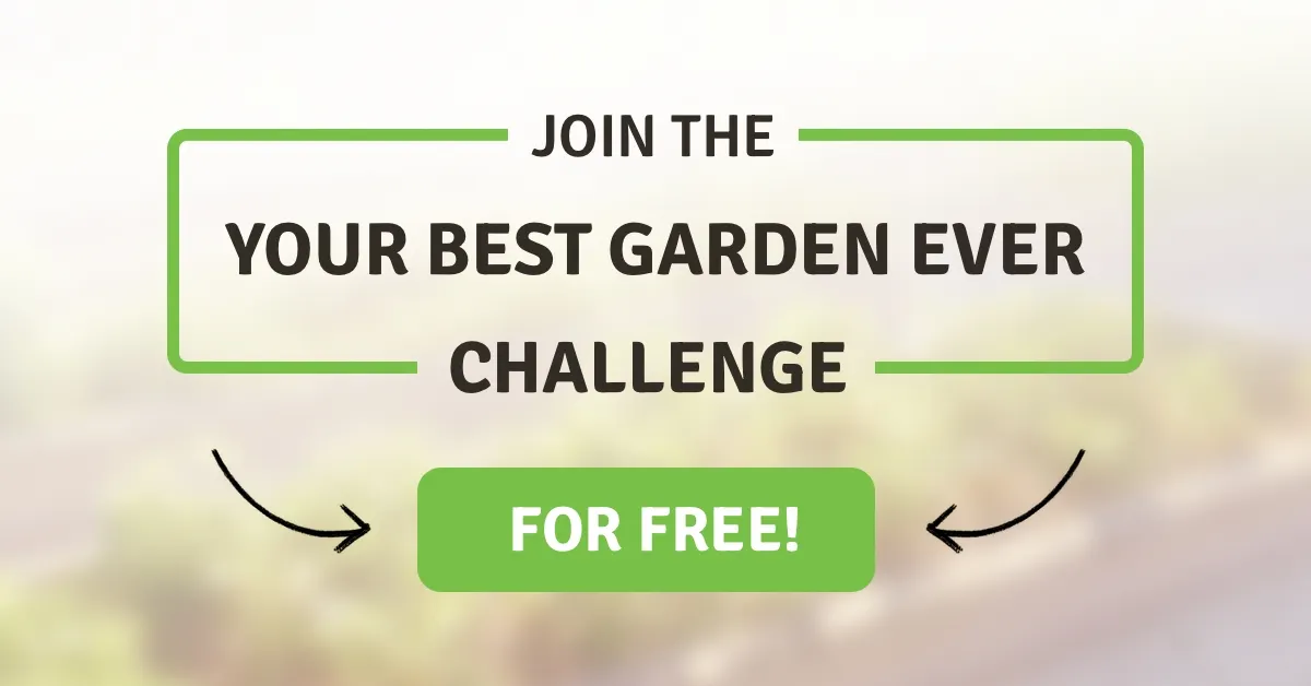 FREE Your Best Garden Ever Challenge