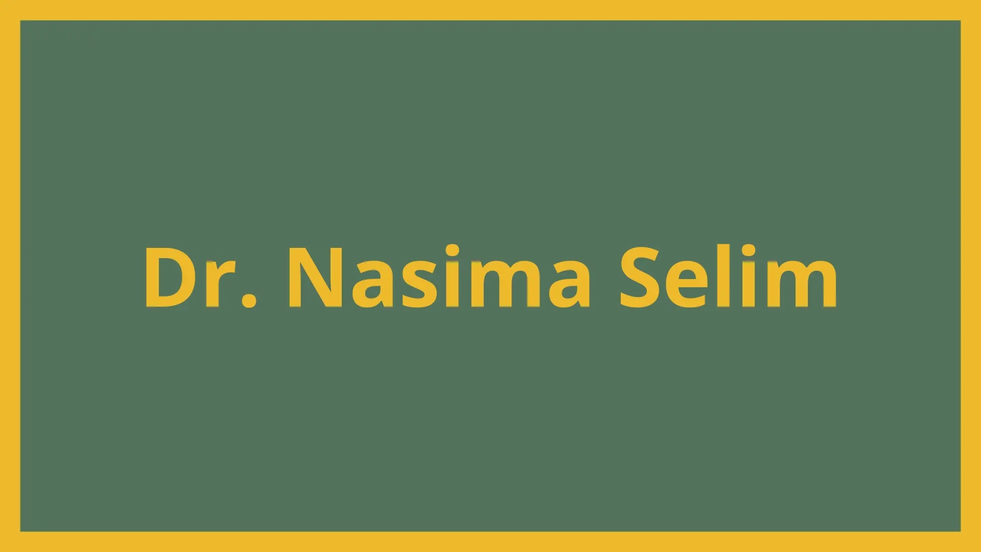 News About Dr. Nasima Selim
