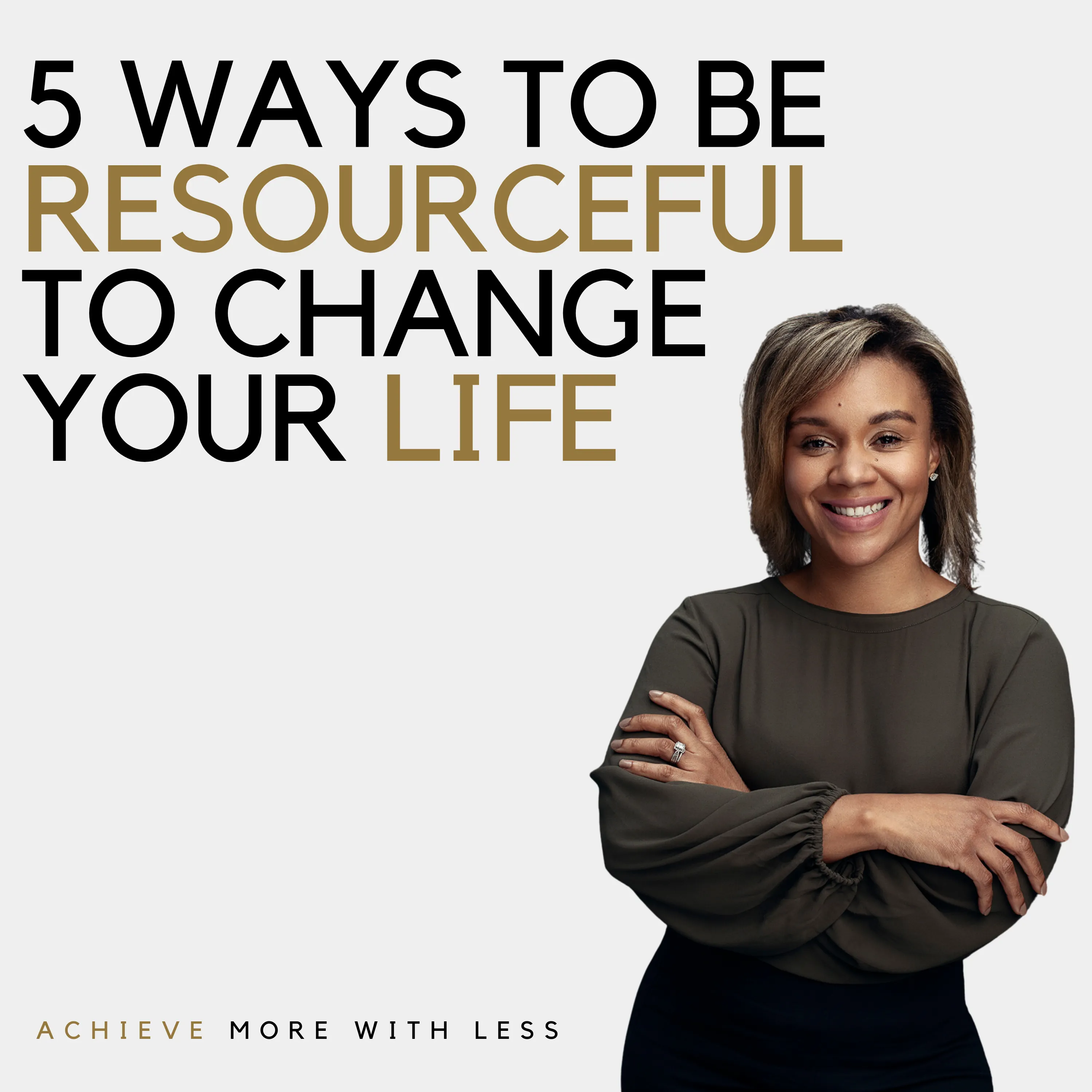 How To Be Resourceful