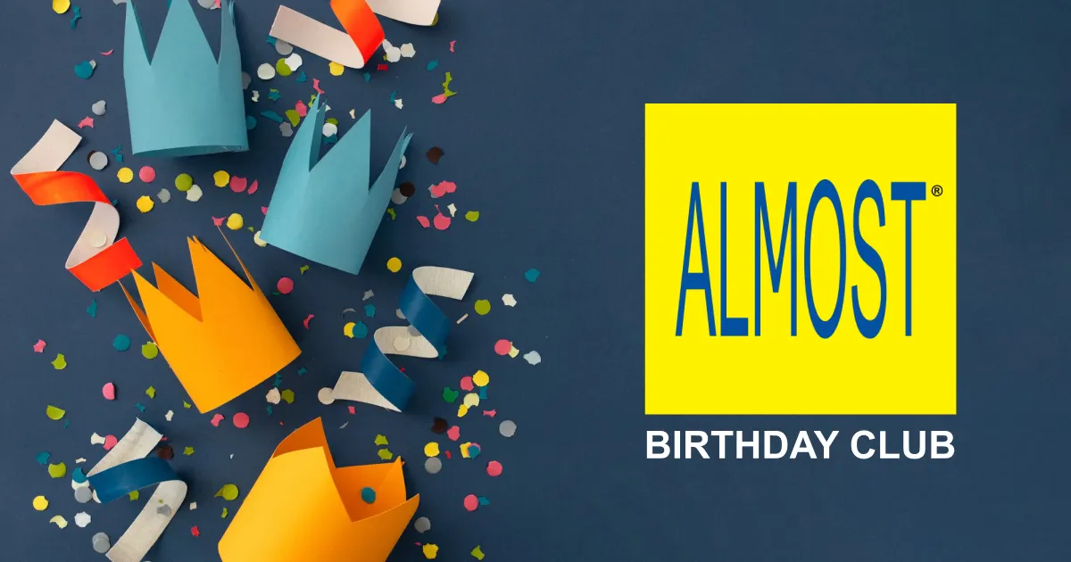 50 unique Birthday experience for your ALMOST Birthday