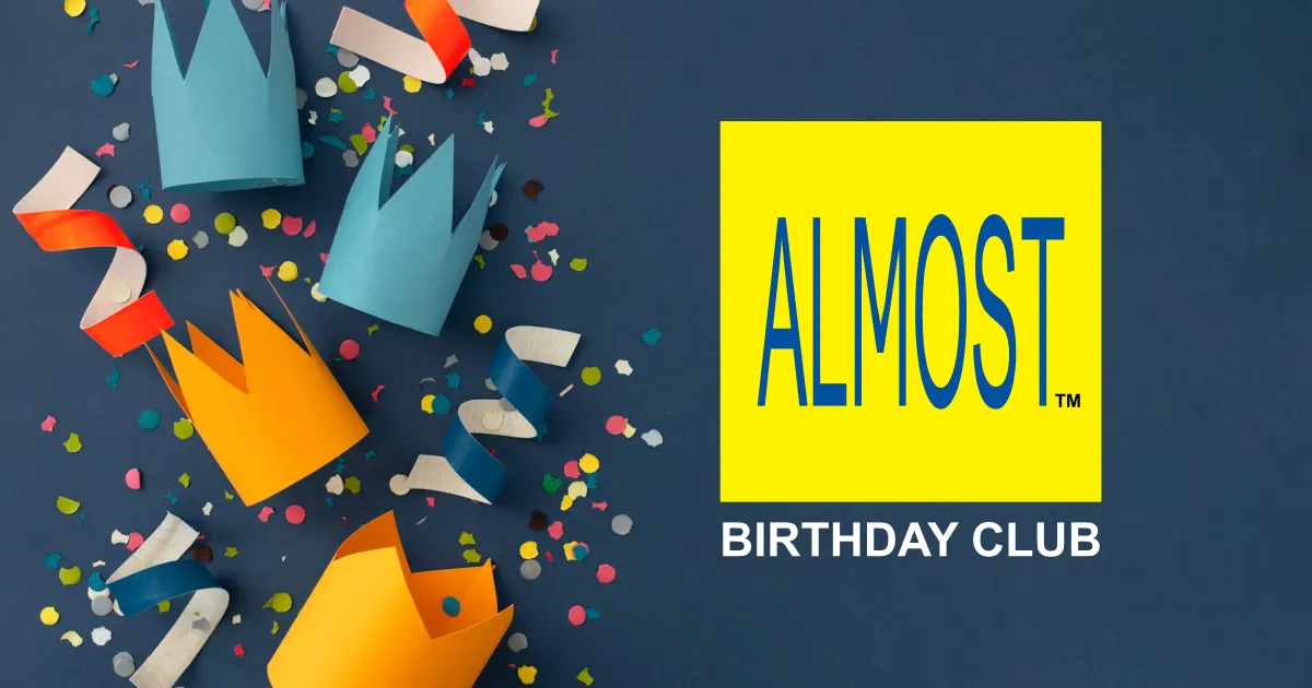 About Us | ALMOST Birthday Club