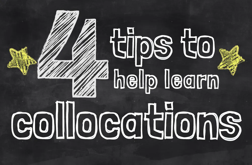 4 Essential Tips for Learning Collocations