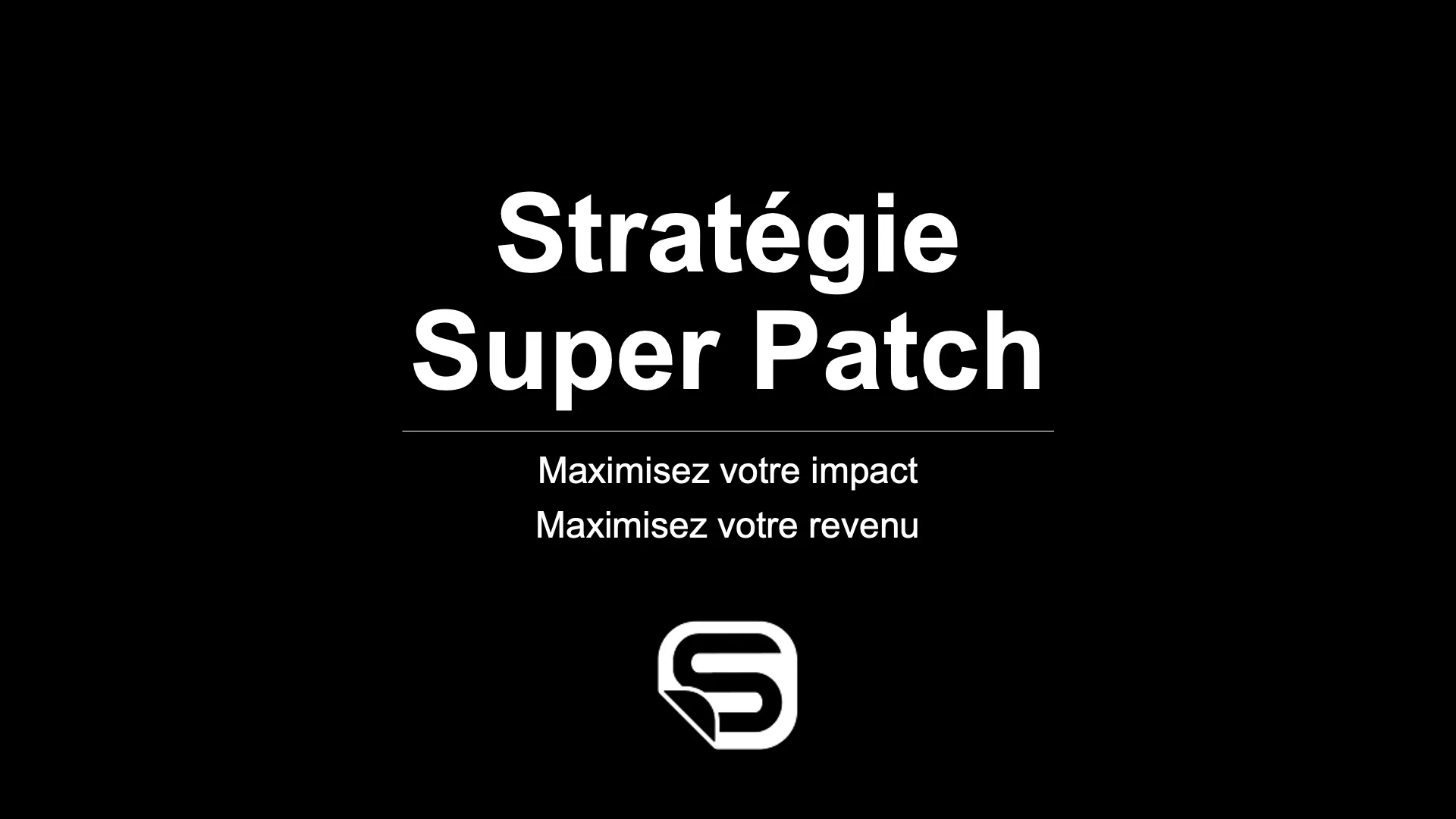 Stratégie Super Patch