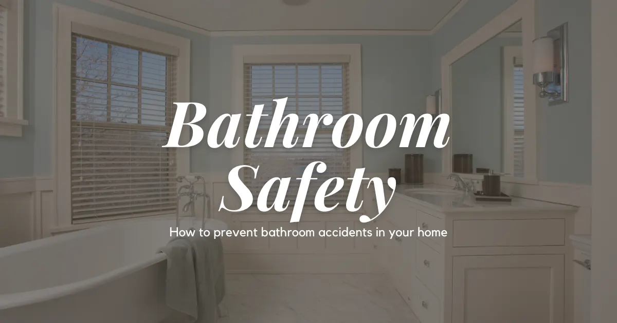 How to Prevent Bathroom Accidents in Your Home