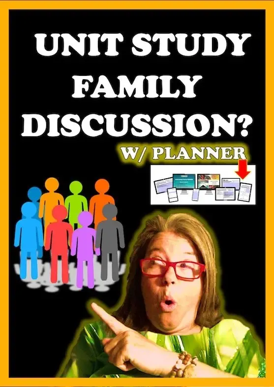 How to Create A Unit Study Homeschool Curriculum with Family Discussion