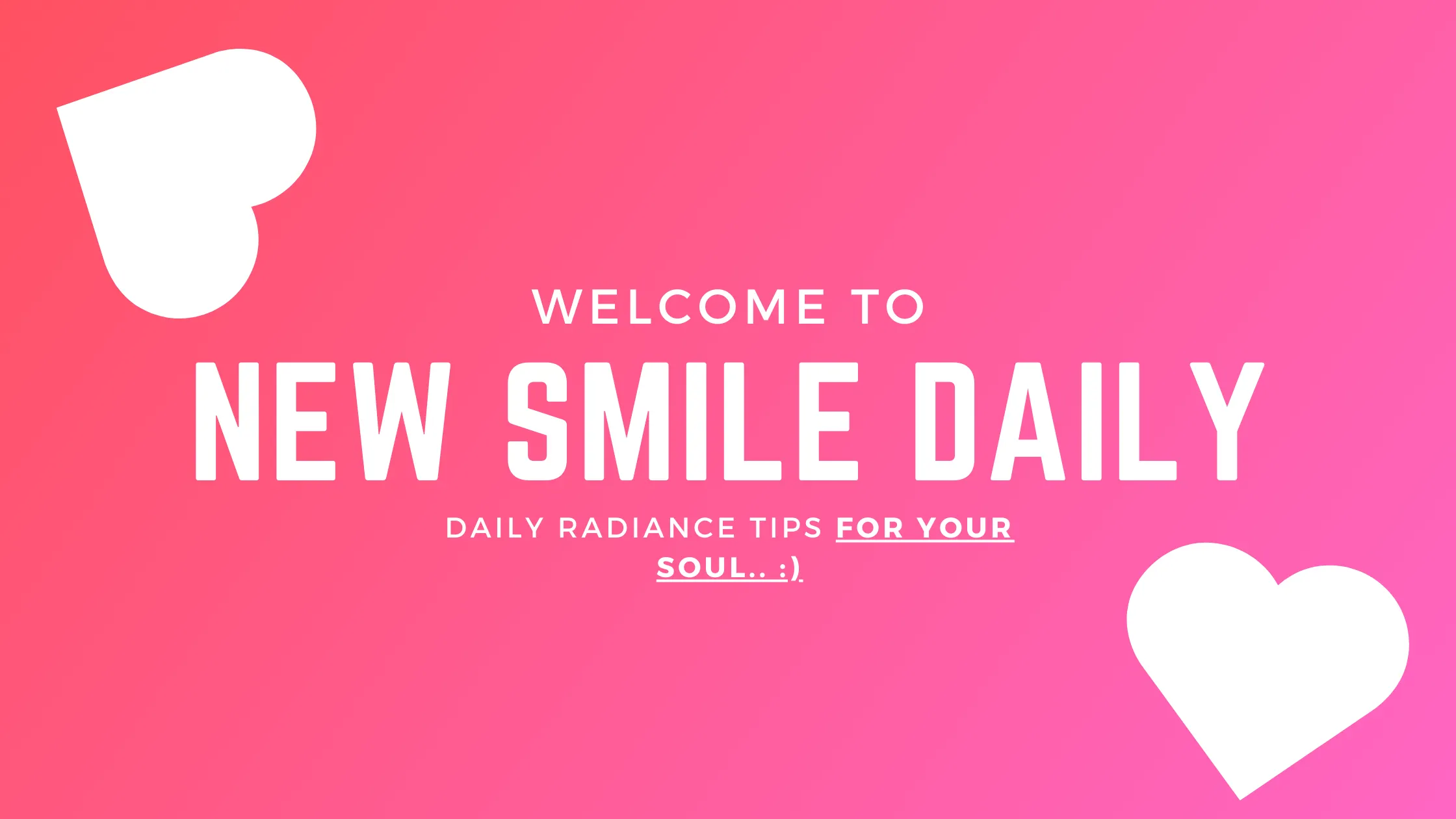 Welcome to New Smile Daily!
